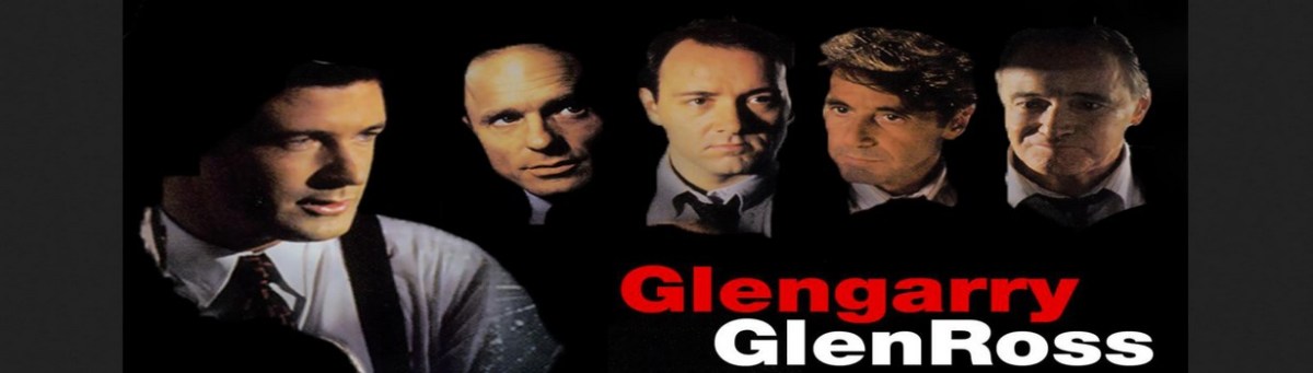 GLENGARRY (Critique) – Les Chroniques de Cliffhanger & Co