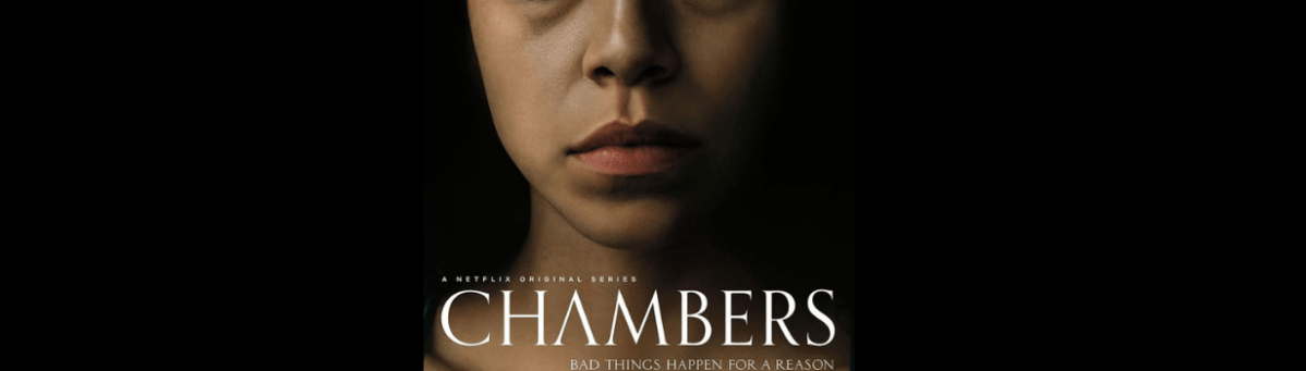 CHAMBERS (Critique Saison 1 Épisodes 1×01- 1×04) Un drame horrifique ...