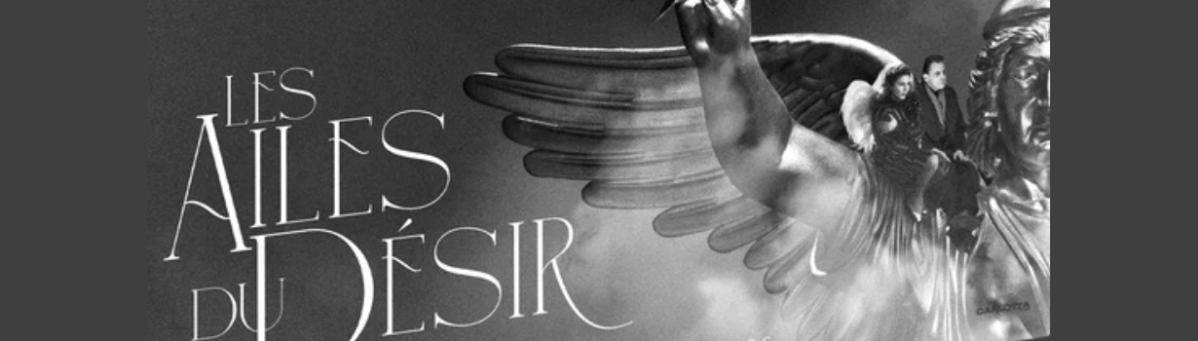 LES AILES DU DESIR (Critique) – Les Chroniques de Cliffhanger & Co